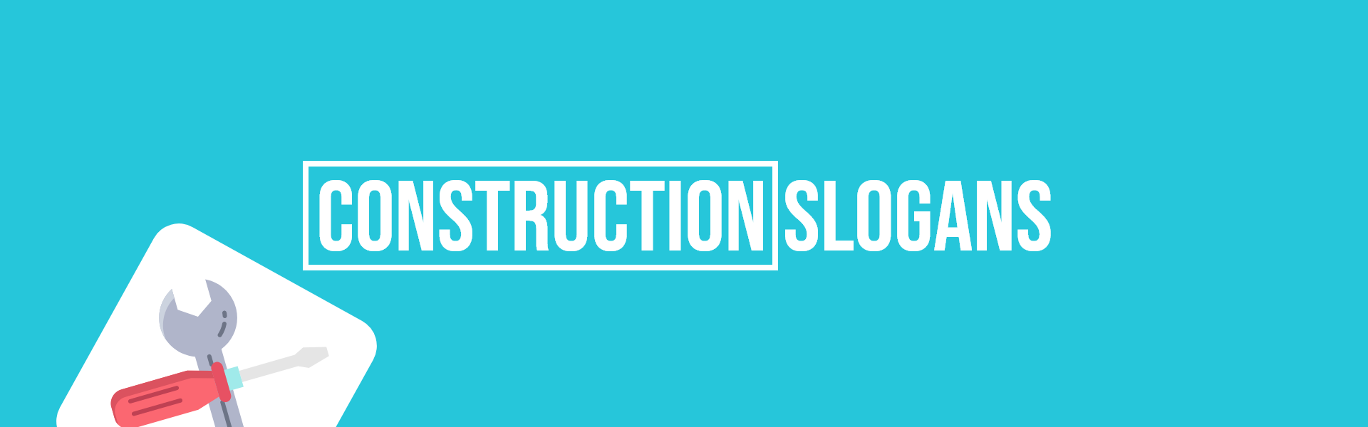 845 Best Construction Slogans & Taglines for Your Business