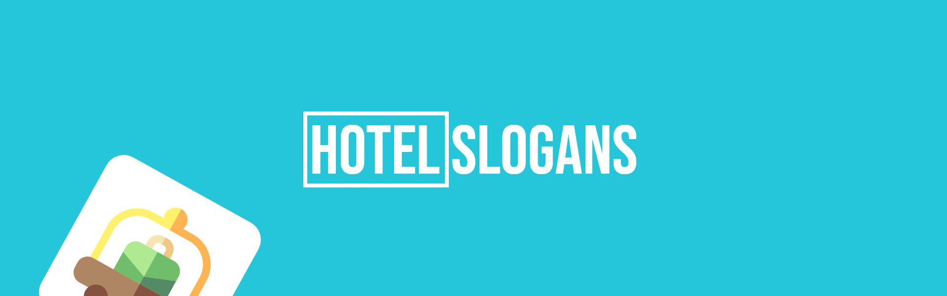 954 Hotel Slogans or Taglines for Your Business - Slogans