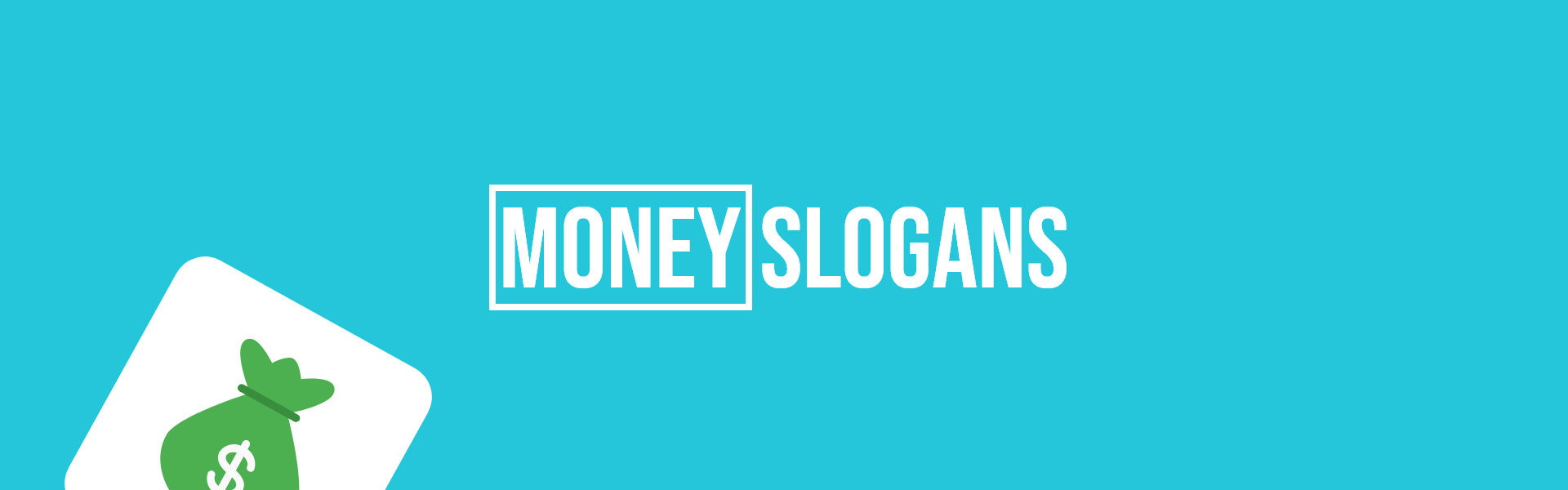 923 Money Slogans or Taglines for Your Business - Slogans