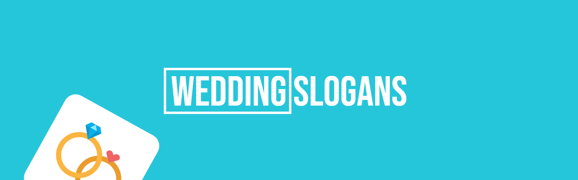 996 Wedding Slogans or Taglines for Your Business - Slogans