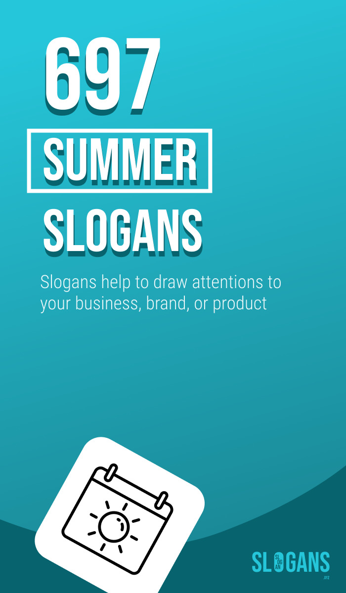 697 Summer Slogans or Taglines for Your Business - Slogans